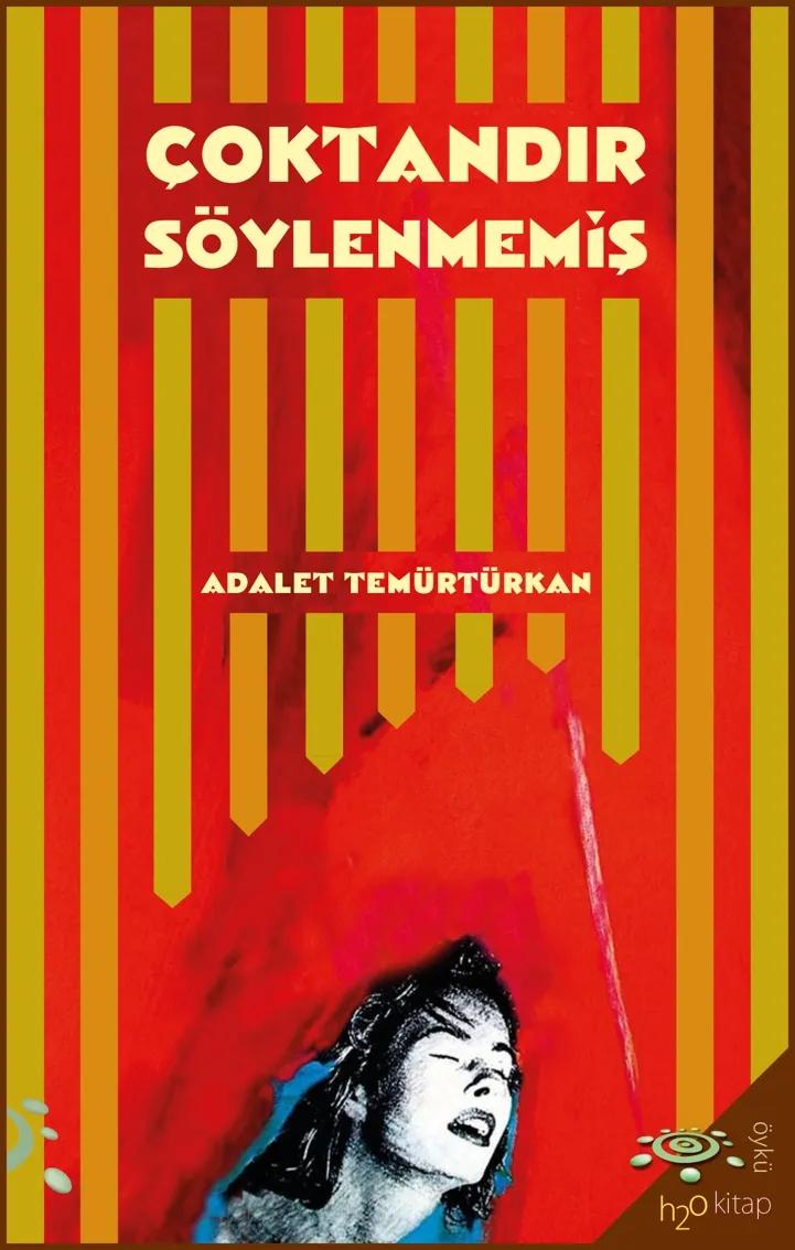 Adalet Temürtürkan’dan “Çoktandır Söylenmemiş” öyküler | Meliha ...